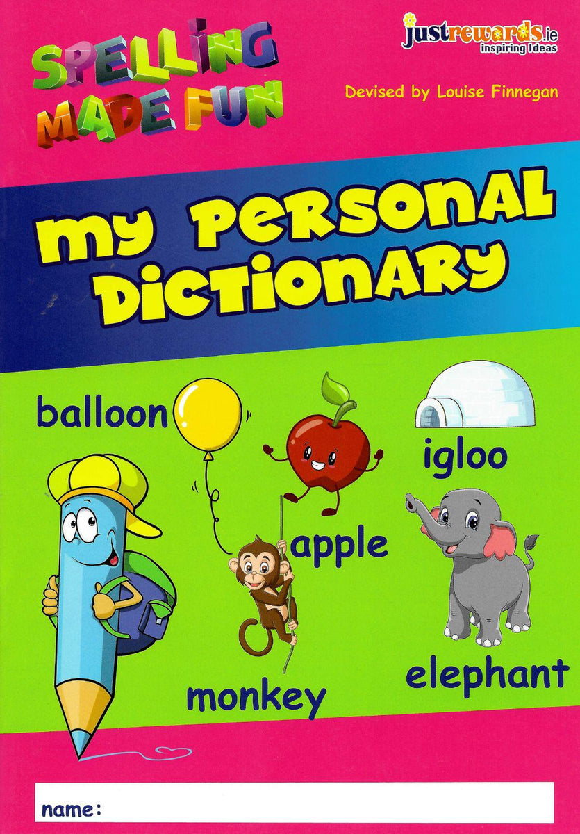 Spelling Made Fun My Personal Dictionary – Schoolbooks.ie