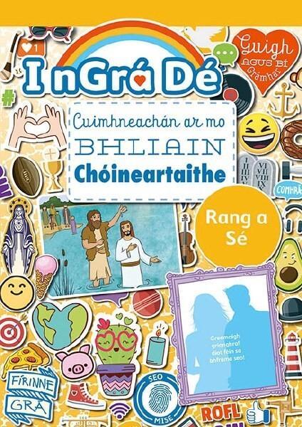 I nGra De - Cuimhneachán ar mo Bhliain Chóineartaithe - 6th Class ...