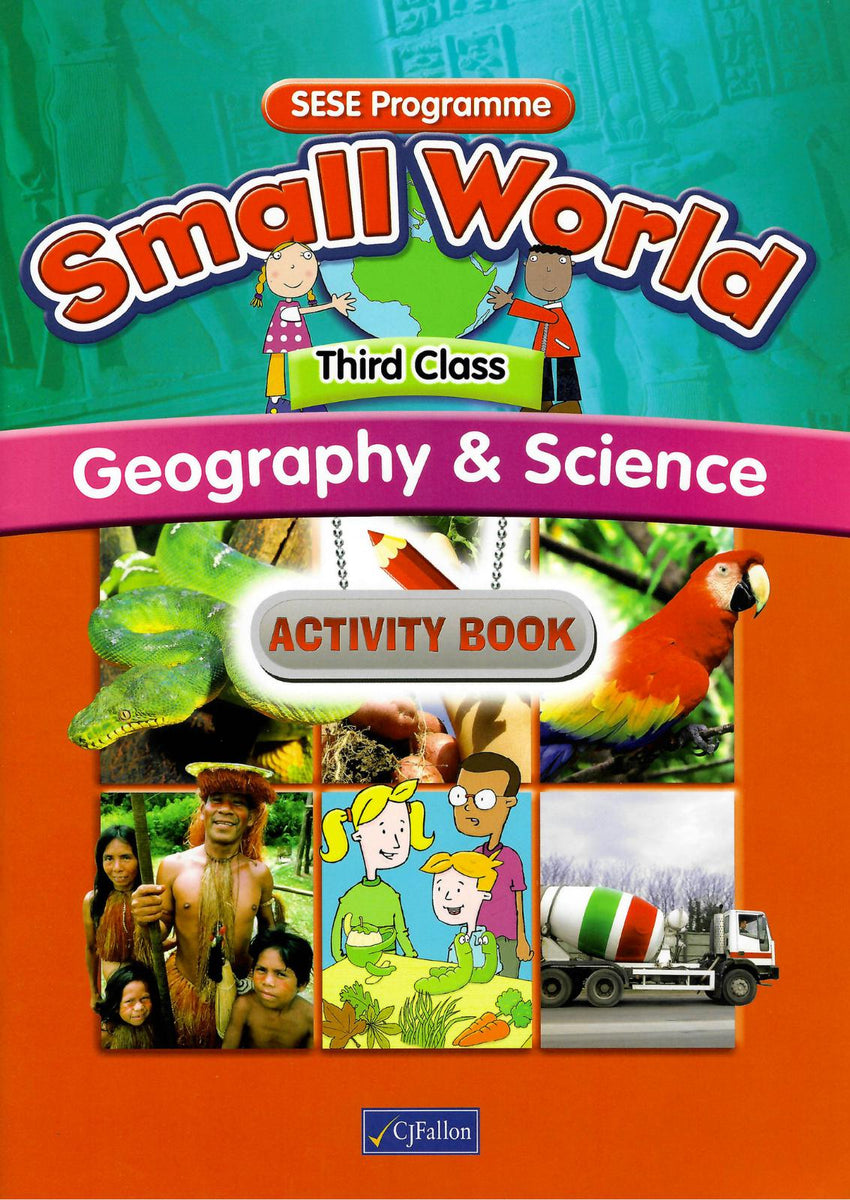 Small World - Geography & Science - 3rd Class - Activity Book ...
