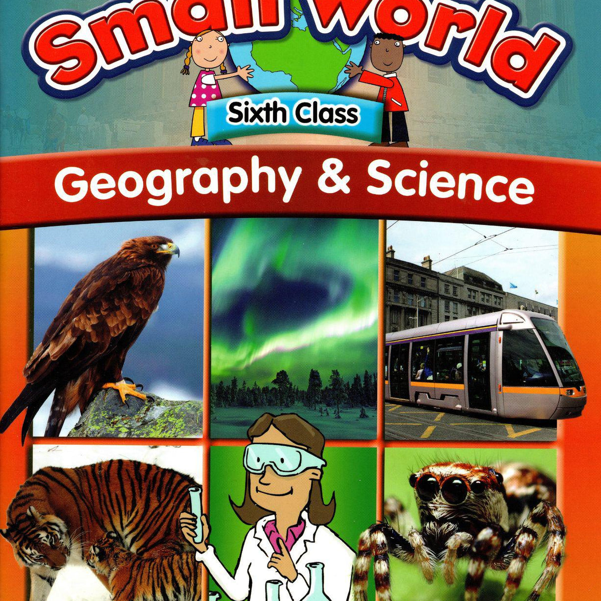 Small World - Geography & Science - 6th Class – Schoolbooks.ie