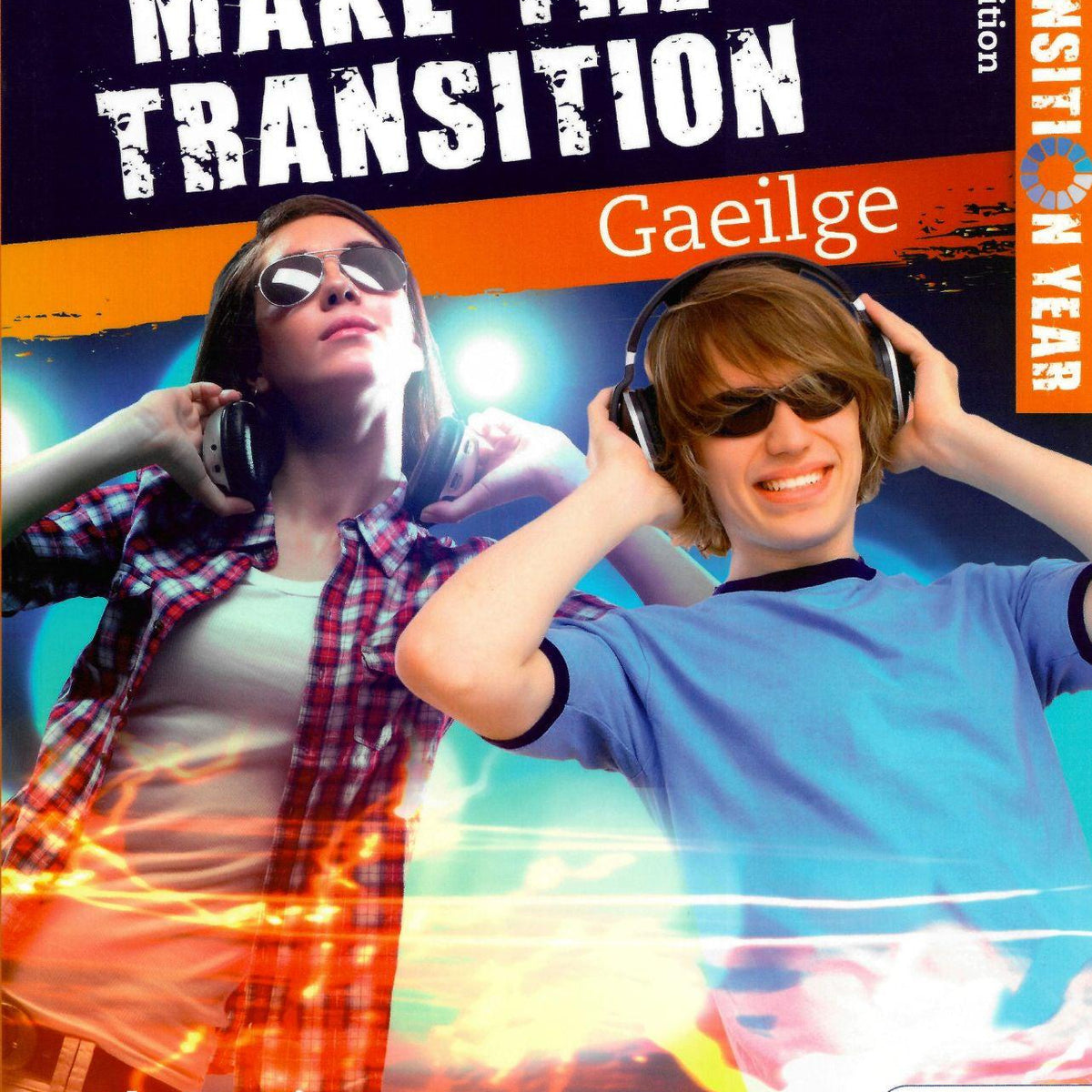 Make the Transition - Gaeilge - 2nd Edition – Schoolbooks.ie