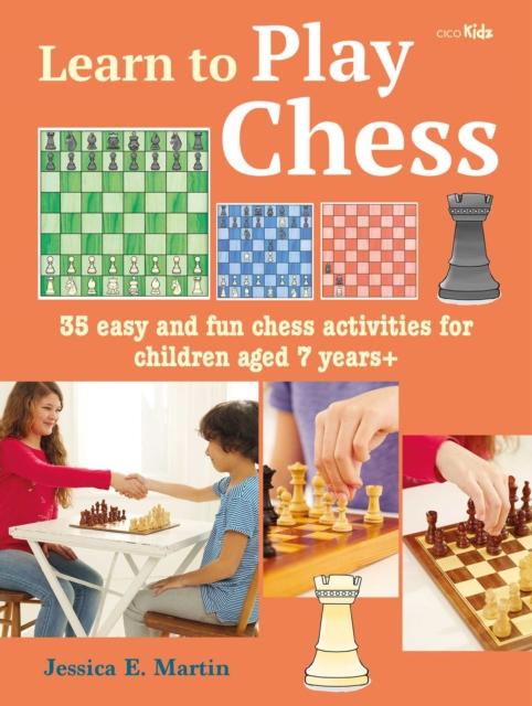 Learn to Play Chess - 35 Easy and Fun Chess Activities for Children Ag