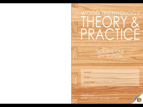 Wood Technology - Theory & Practice - Volume One - 2nd Edition ...